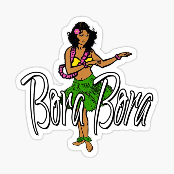 "Bora Bora Island Dancing Hula Girl With Grass Skirt And Lei" Sticker ...
