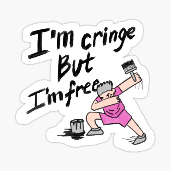 "I`m cringe but I`m free" Sticker for Sale by poposhev | Redbubble