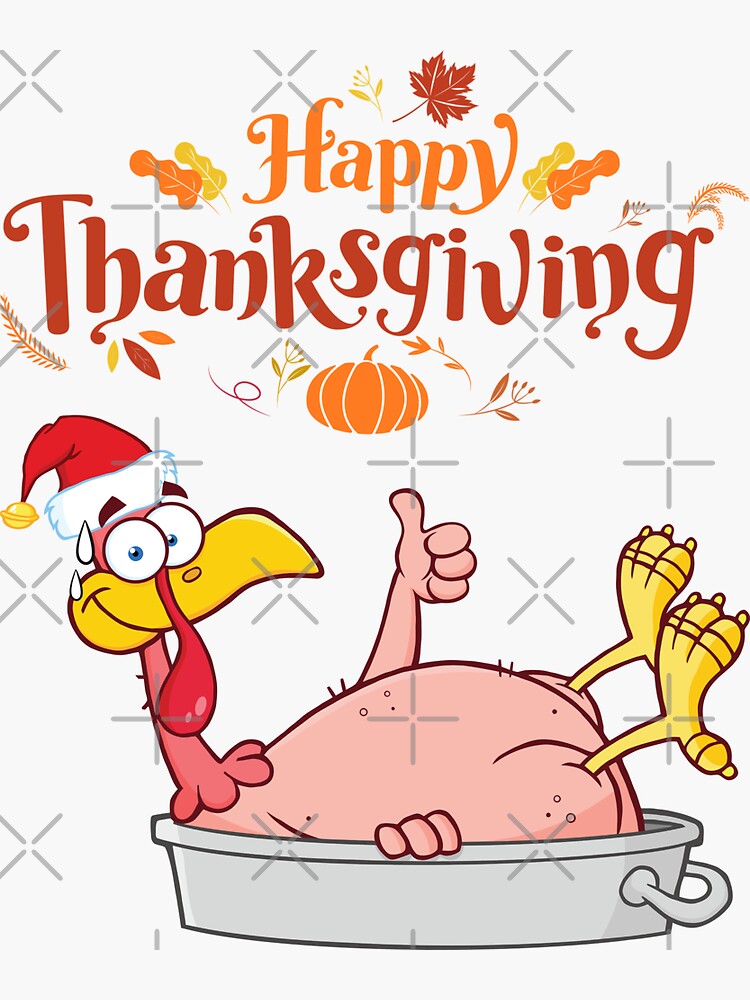 "Happy Thanksgiving Funny Sweating Turkey Thanksgiving Dinner" Sticker ...