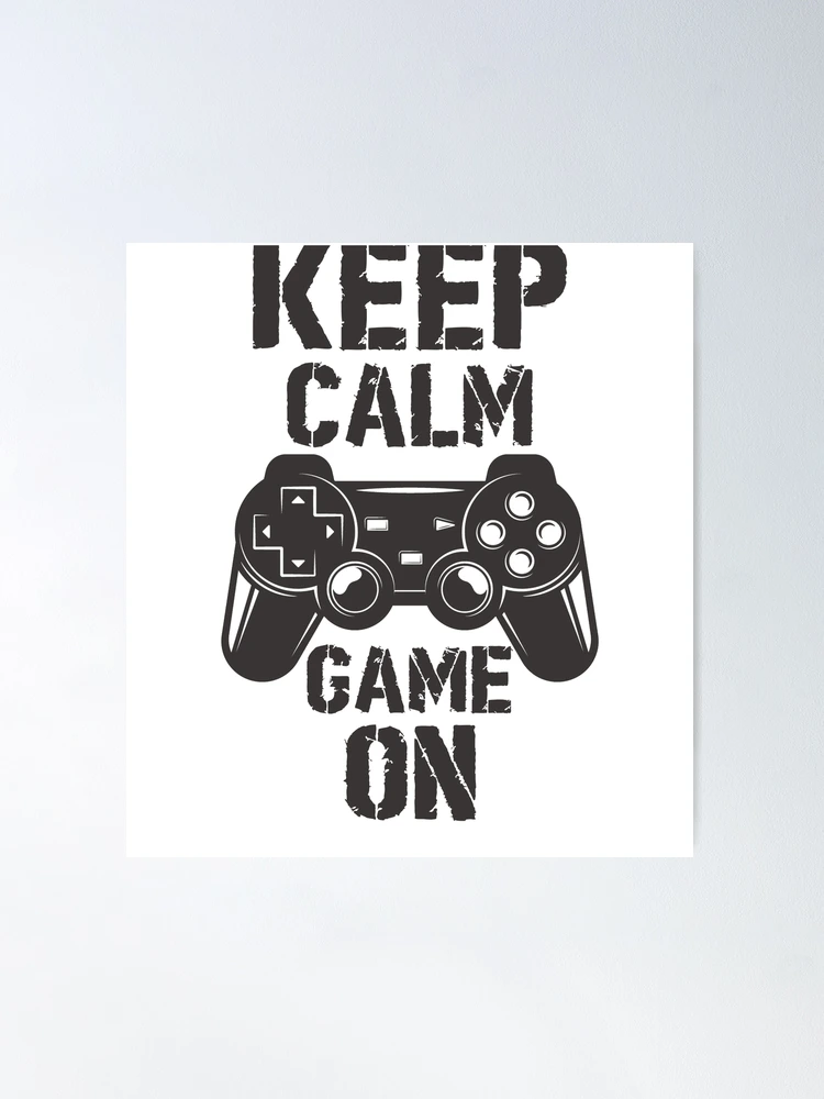 Keep Calm And Game On Playstation Calm Down Everyone, Insomniac Didn't