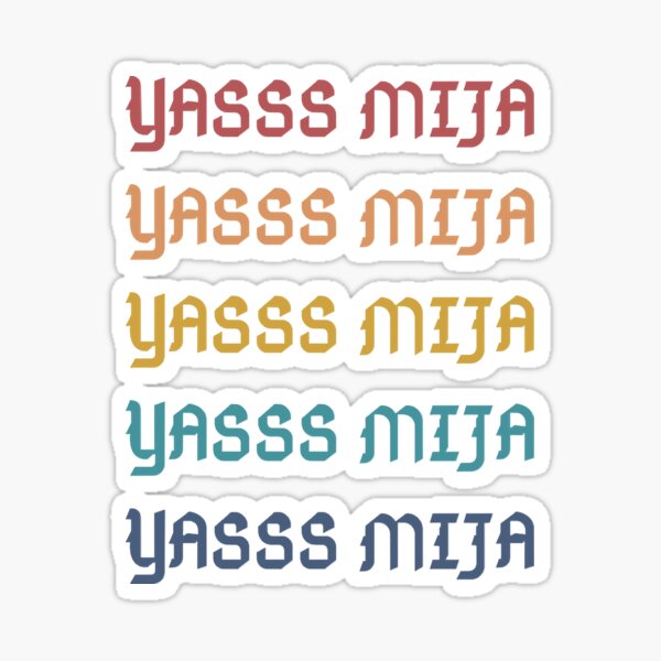 "Yass Mija" Sticker for Sale by JadonWeber | Redbubble