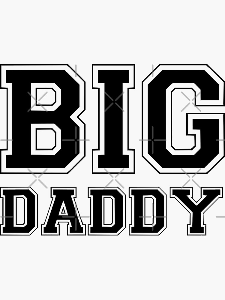 "Gift for Big Daddy" Sticker for Sale by JadonWeber | Redbubble