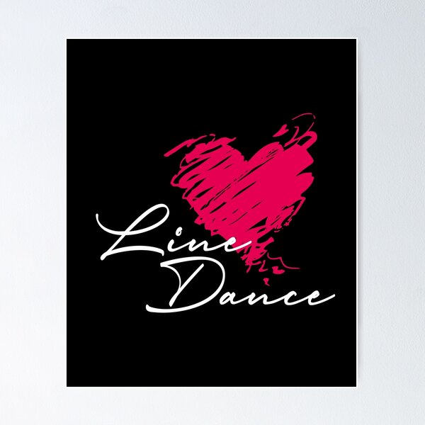 "I Love Line Dance - Line Dancing" Poster by Dubbra | Redbubble