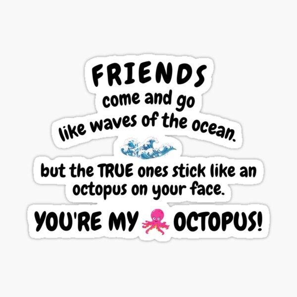 "Friends Come And Go Like Waves Of The Ocean But The TRUE Ones Stick ...