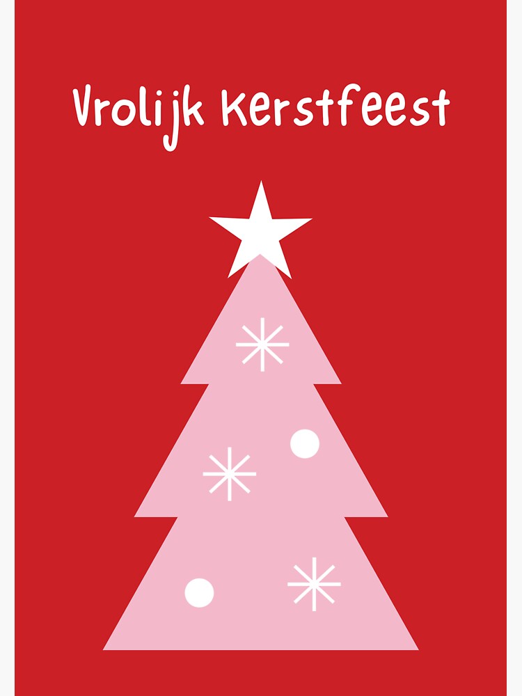 "Vrolijk Kerstfeest, Happy Christmas in Dutch, Christmas tree ...