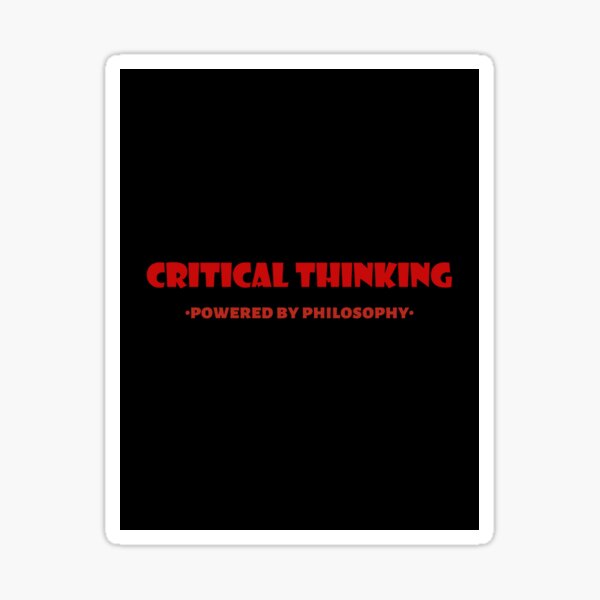 "Critical Thinking - Philosophy Lover" Sticker for Sale by SpaceArt1 ...