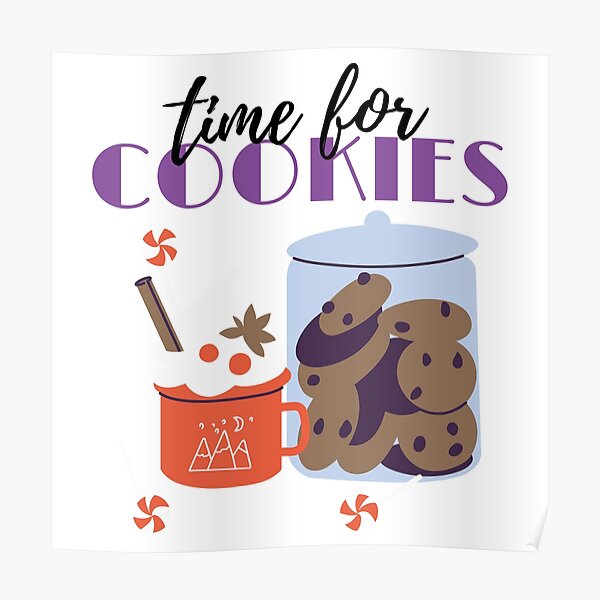"Time for cookies" Poster for Sale by Moniartprints | Redbubble