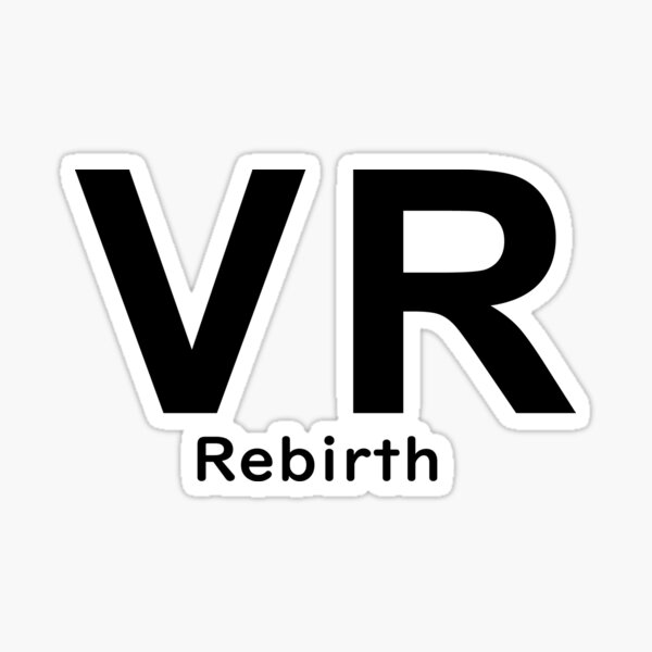 "VR Virtual Reality Rebirth - Black Writing" Sticker for Sale by ...