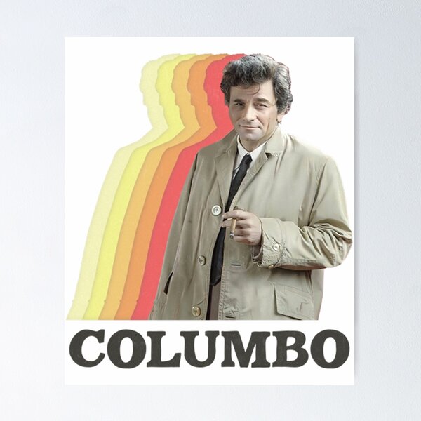 "Columbo" Poster for Sale by AnaFCassidy | Redbubble