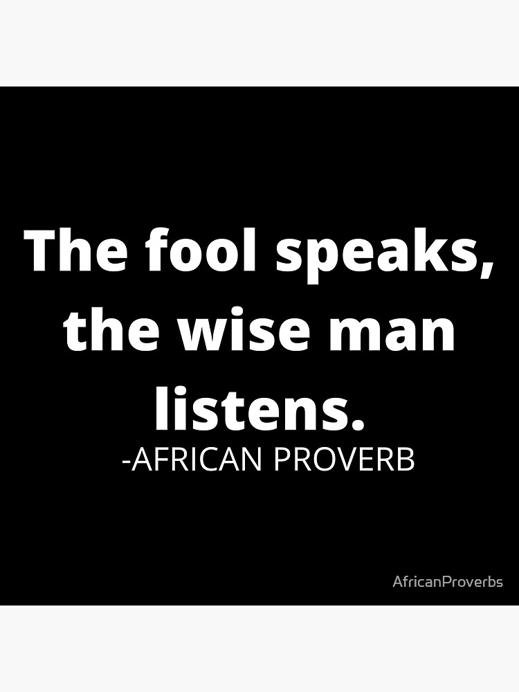 African Sayings The Fool Speaks The Wise Man Listens Sticker For