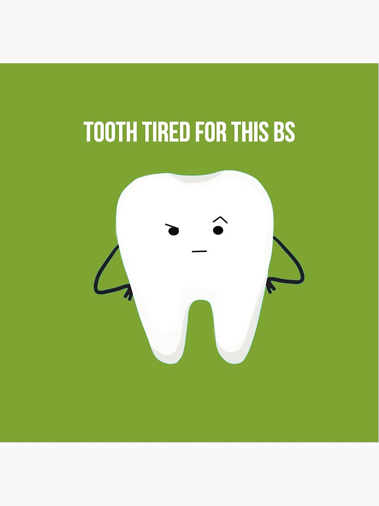"tooth tired?" Sticker for Sale by joNanner | Redbubble