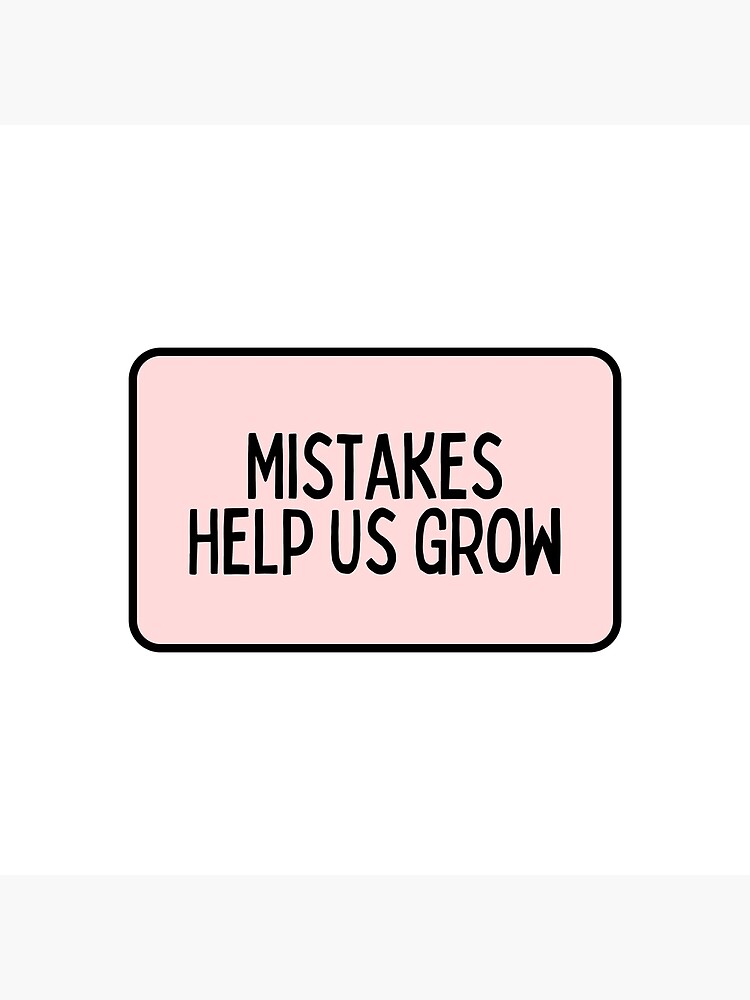 "Mistakes Help Us Grow - Inspiring Quotes" Poster for Sale by ...