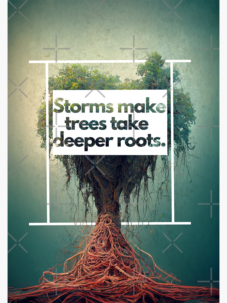 "Storms make trees take deeper roots. TNXT" Sticker for Sale by THANATxT | Redbubble