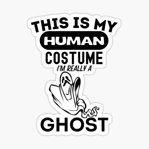Pegatina «Este es mi disfraz humano, ¡realmente soy un Fantasma ...