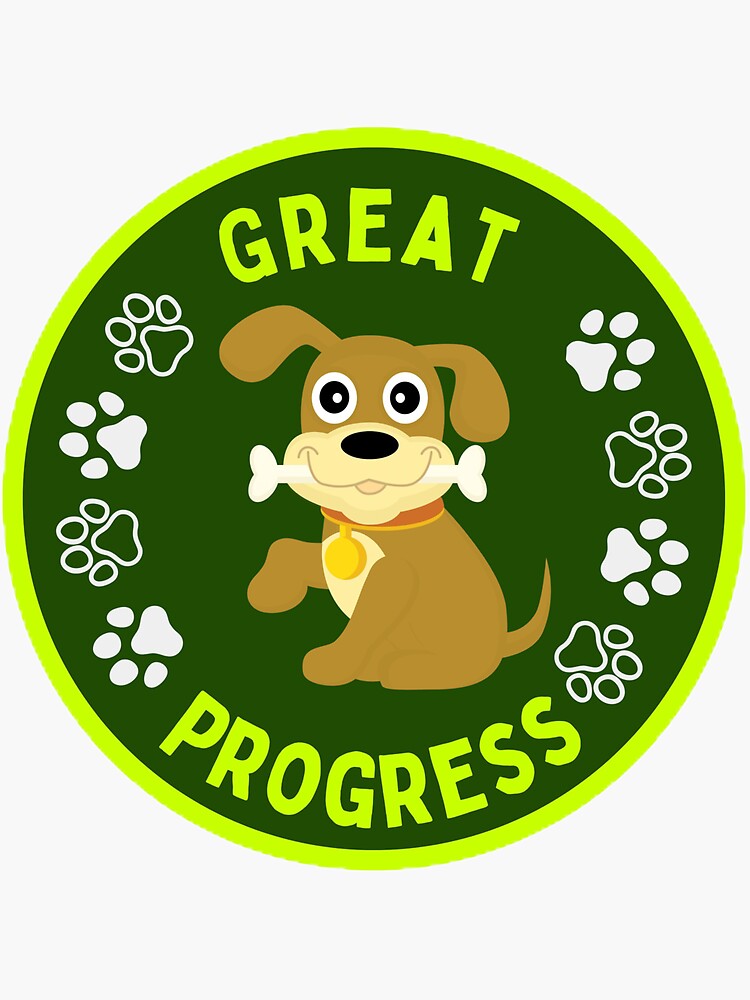"Great Progress The Best Teacher Happy Dog Design" Sticker for Sale by ...