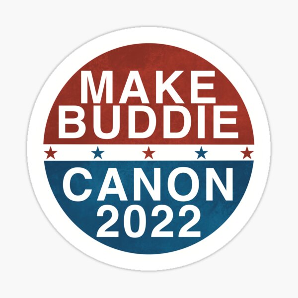 "Make Buddie Canon 2022" Sticker for Sale by hummingbirdle | Redbubble