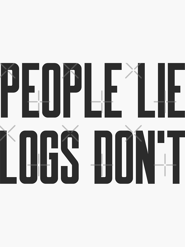 "Cybersecurity People Lie Logs don't" Sticker for Sale by Fsestyle ...