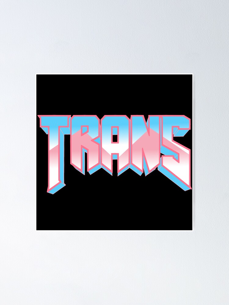 "Doom Font Trans Pride Colors" Poster for Sale by C4ptainRavioli ...