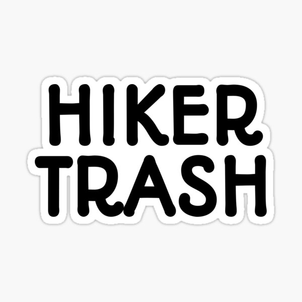 "Hiker trash stickers " Sticker for Sale by choumilanais | Redbubble