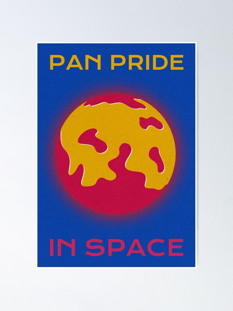 "Pan pride in space" Poster for Sale by ICantFindMyFish | Redbubble