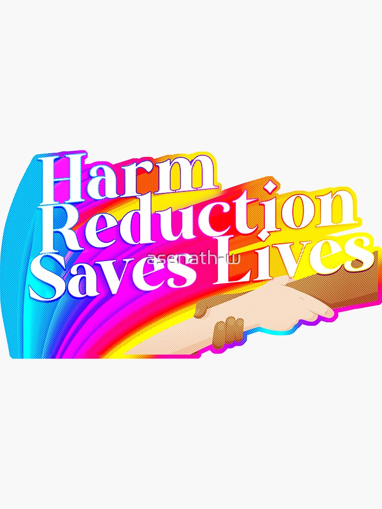 "Harm Reduction Saves Lives" Sticker for Sale by asenath-w | Redbubble