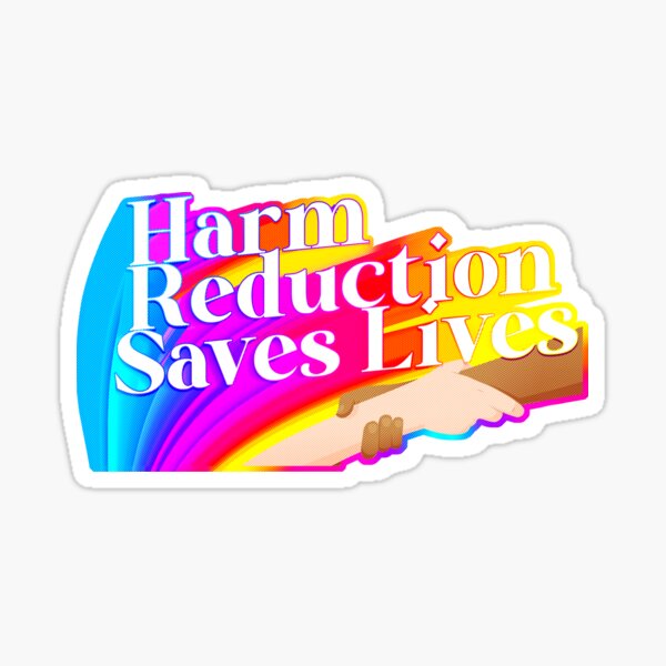 "Harm Reduction Saves Lives" Sticker for Sale by asenath-w | Redbubble