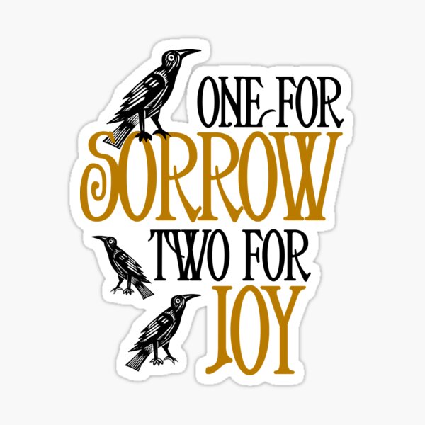 "One For Sorrow, Two For Joy Counting Crows Rhyme" Sticker for Sale by ...