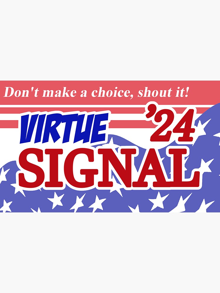 "Virtue Signal '24" Sticker for Sale by Fungalmistake | Redbubble