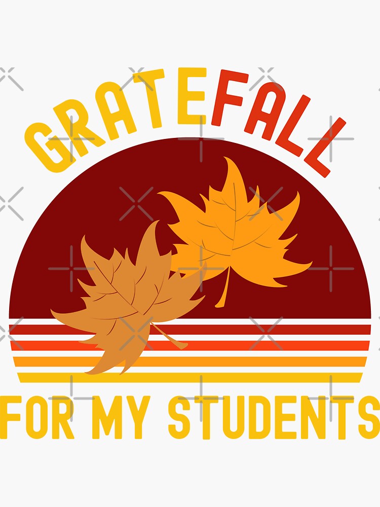 "Gratefall For My Students - Autumn Teacher, Autumn Educator, School ...