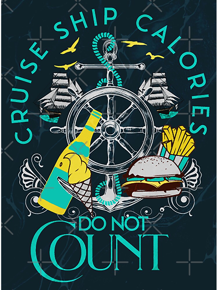 "Cruise Ship Calories Do Not Count" Sticker for Sale by frigamribe88 ...