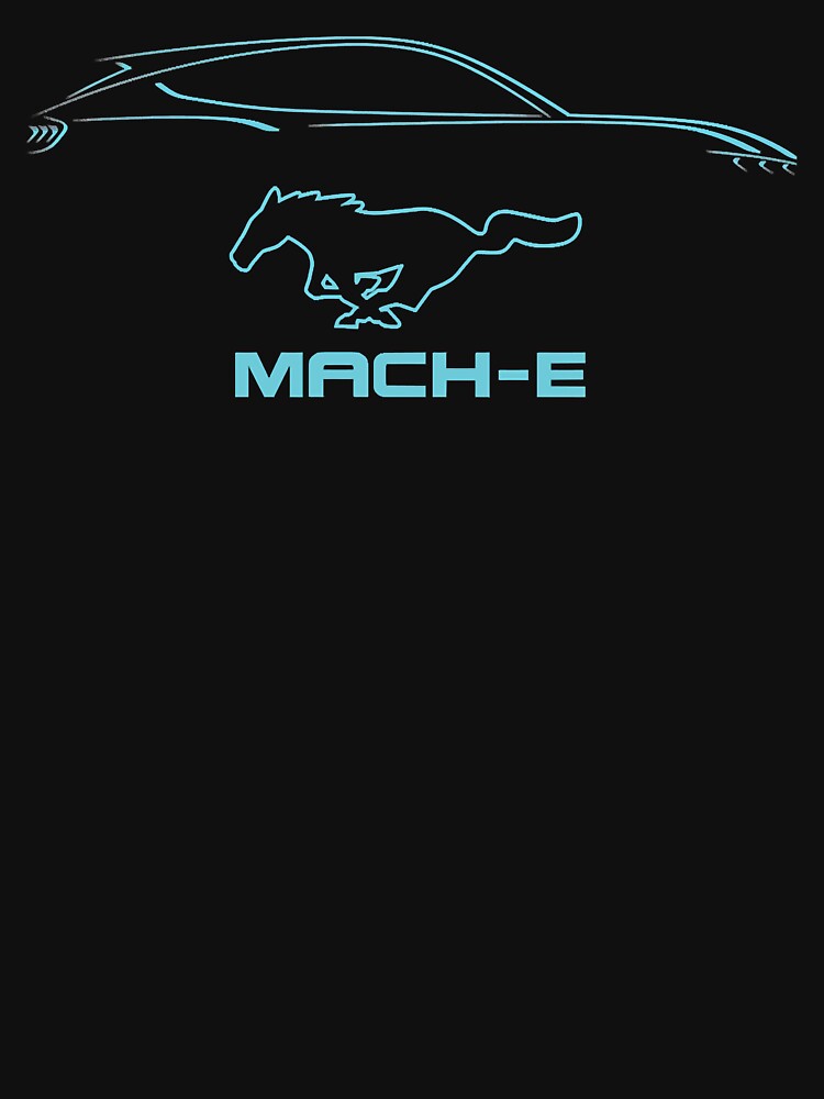 "Mustang Mach-E" T-shirt for Sale by DorisMcBride | Redbubble | mustang ...