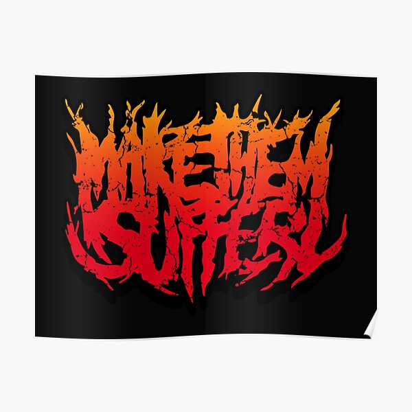 "Make Them Suffer Merch" Poster for Sale by xxXVintageXxx | Redbubble