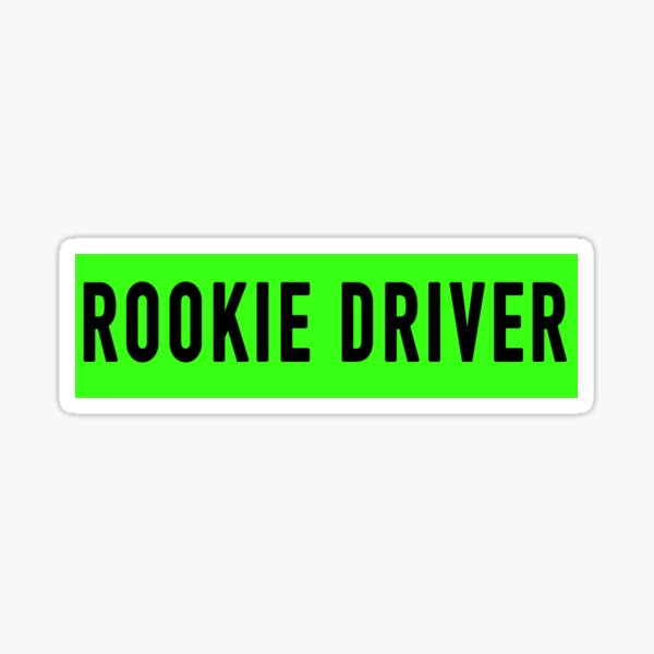 "Rookie Driver" Sticker for Sale by Noveltee-Shirts | Redbubble