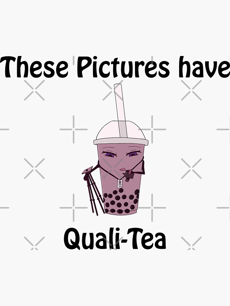 "Purple Boba design These Pictures have Quali-Tea" Sticker for Sale by ...