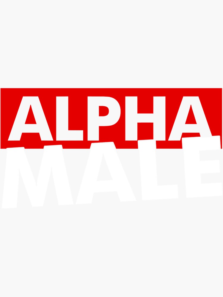 "Alpha male " Sticker for Sale by RandomTeeShopz | Redbubble