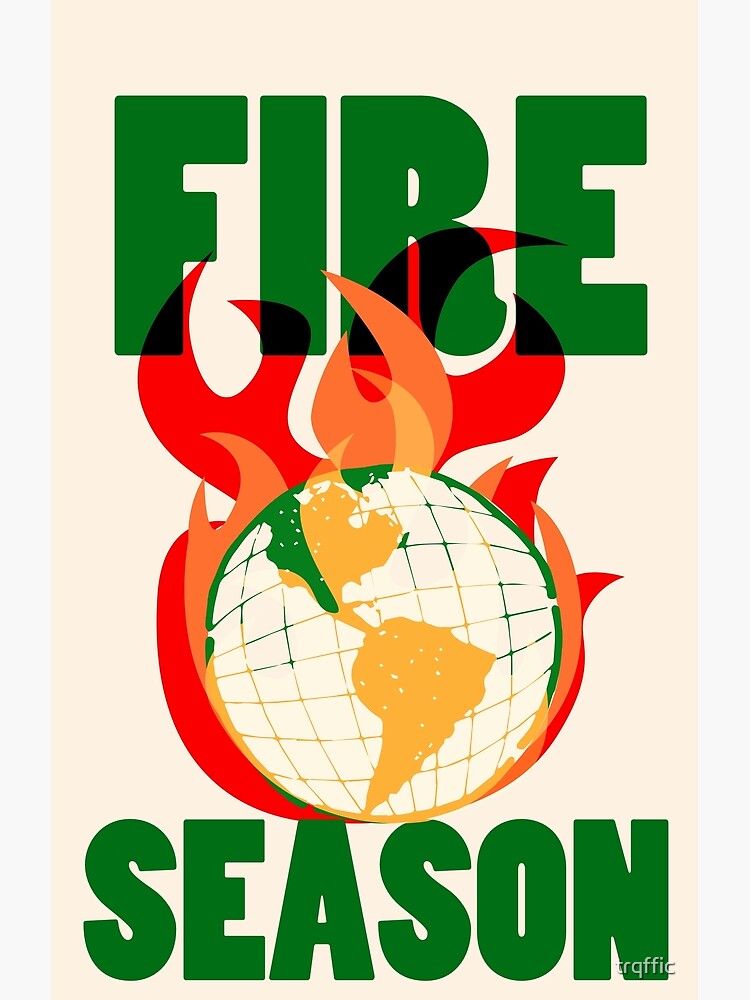 "Fire Season - Firefighter inspired Design" Poster for Sale by trqffic ...