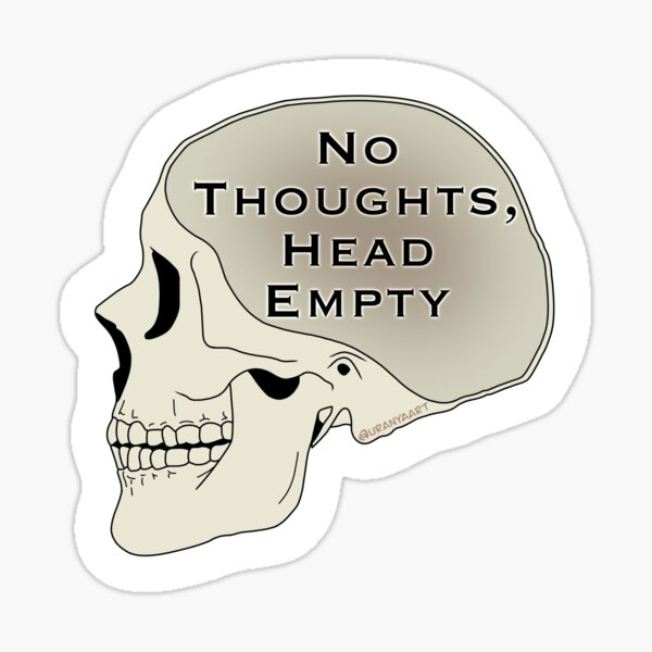 "Skeleton Head “No thoughts, head empty”" Sticker for Sale by UranyaArt ...