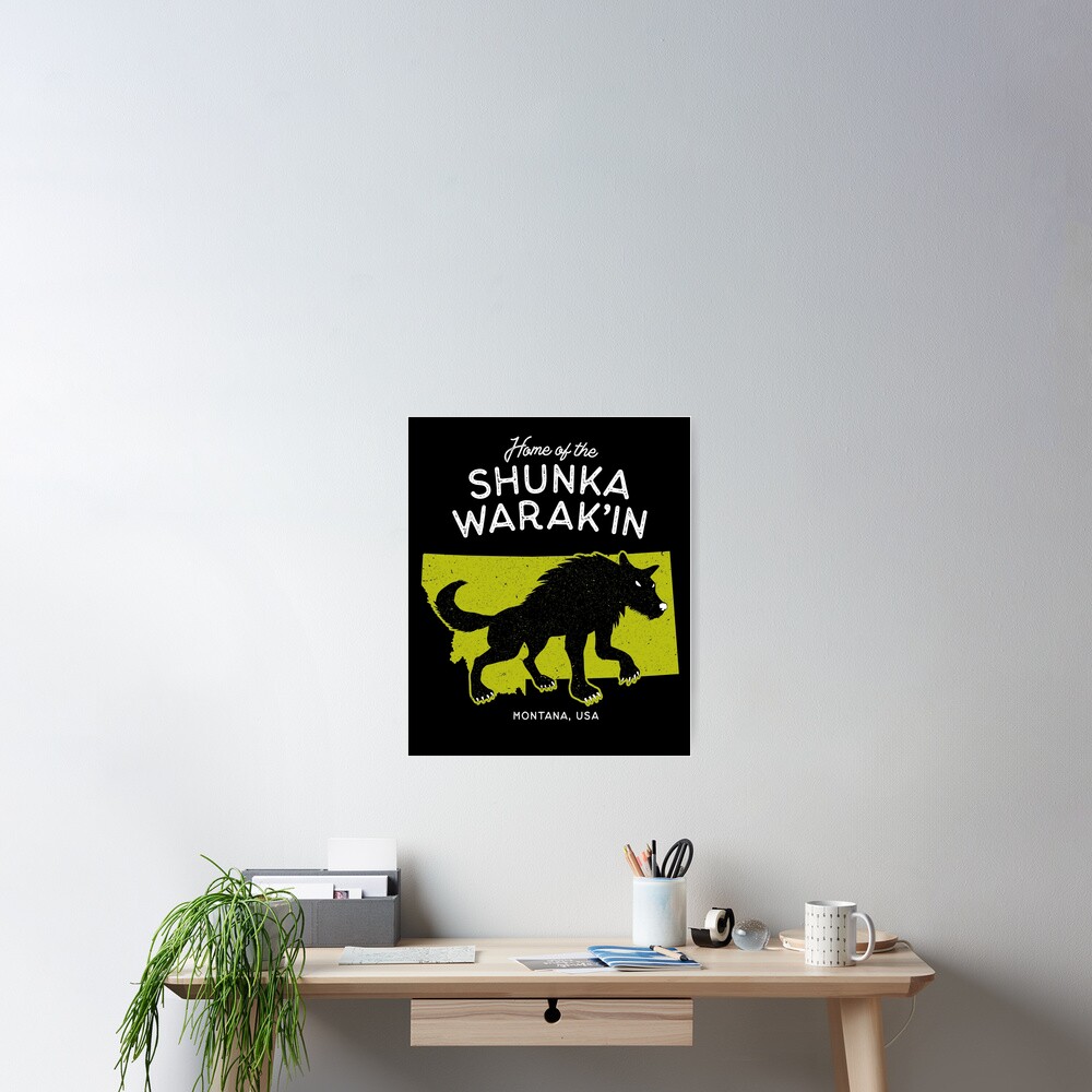 "Home of the Shunka Warak'in - Montana, USA Cryptid" Poster for Sale by strangeology | Redbubble