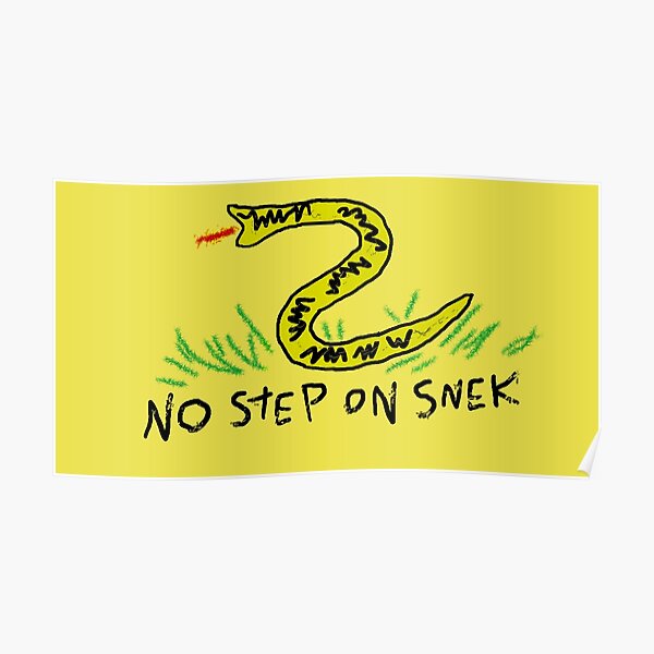 No Step On Snek Posters | Redbubble