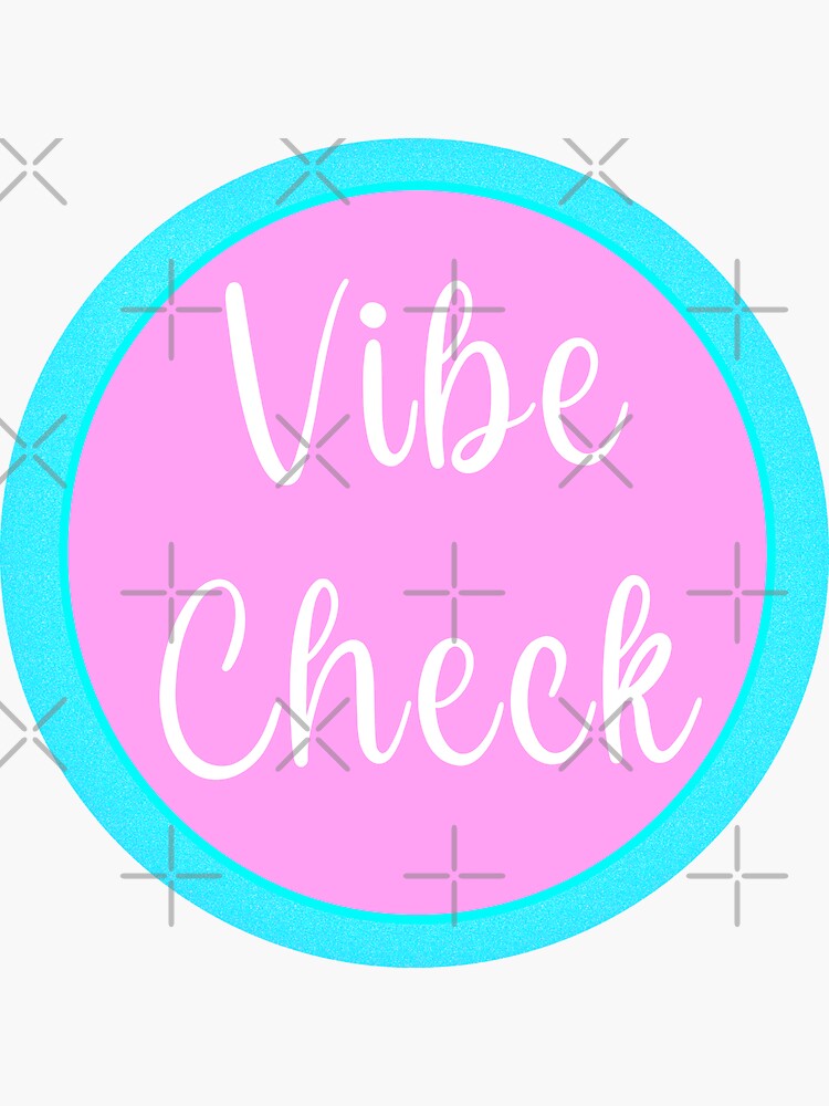 "Vibe Check" Sticker for Sale by sparklefrog | Redbubble