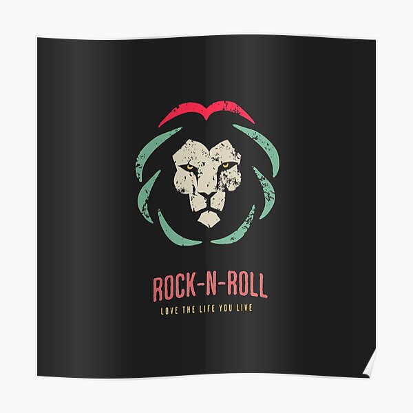 "Lion Raggae | Rock-N- Roll | Love The Life You Live" Poster for Sale ...