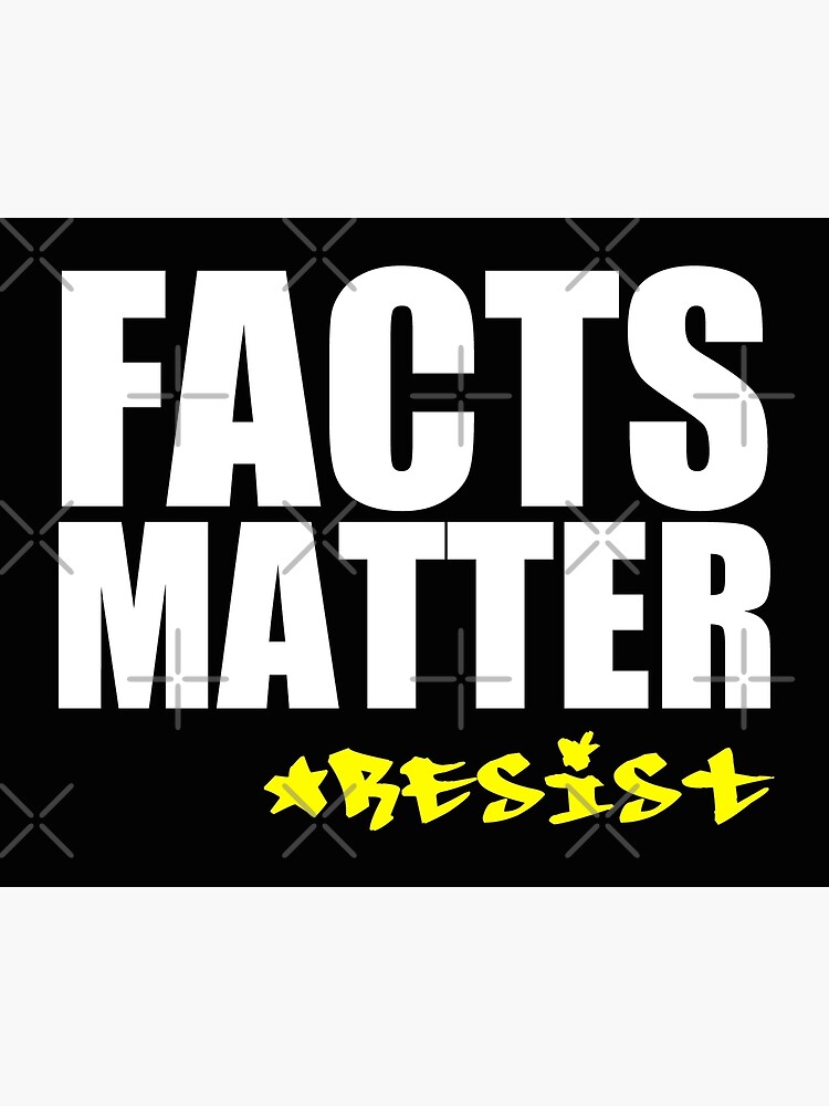 "Facts Matter" Poster by Thelittlelord | Redbubble