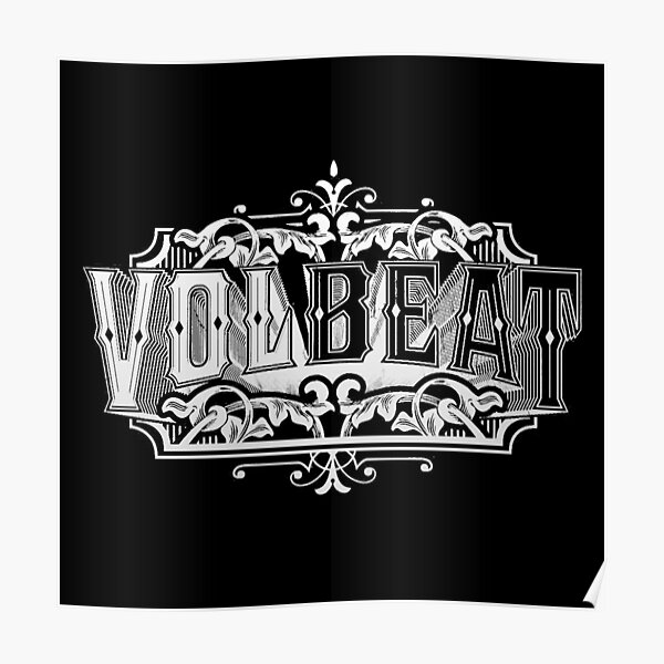 "Volbeat logo luxury" Poster for Sale by marcusarter | Redbubble