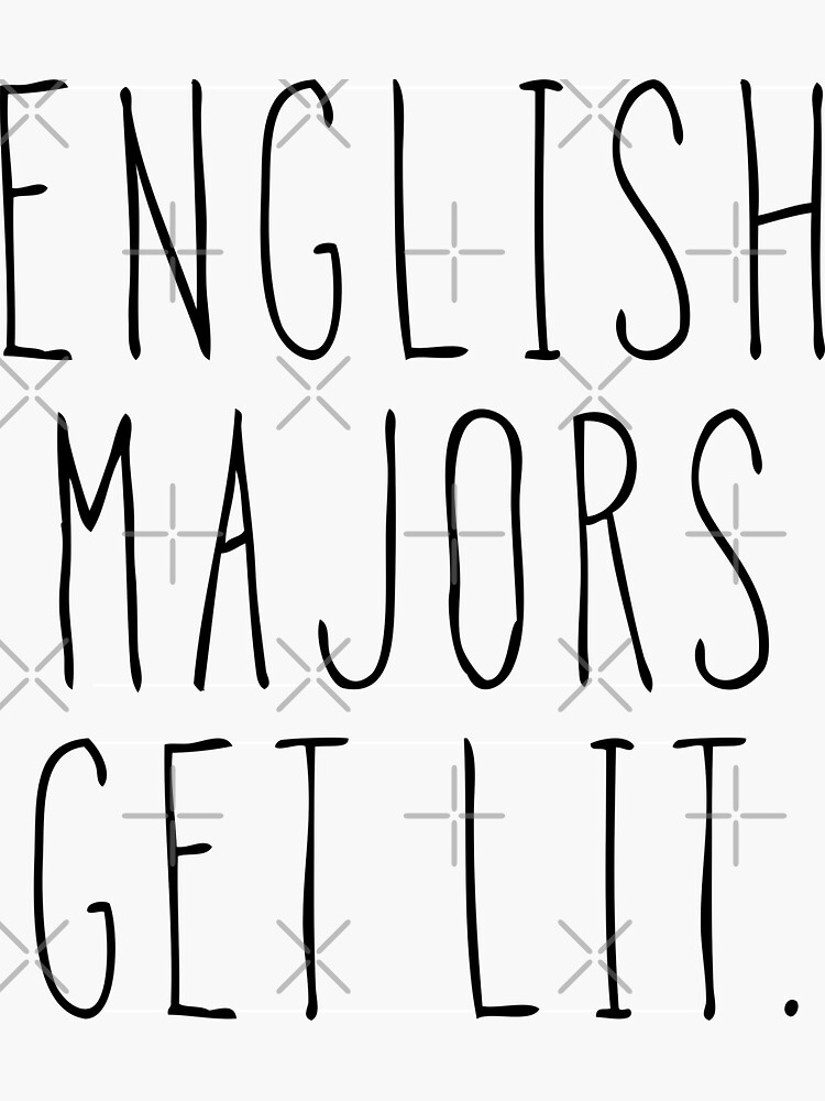 "ENGLISH MAJORS GET LIT." Sticker for Sale by MadEDesigns | Redbubble