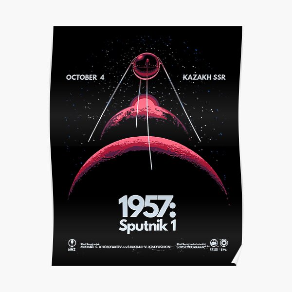 "1957: Sputnik 1" Poster for Sale by SantiagoSarquis | Redbubble