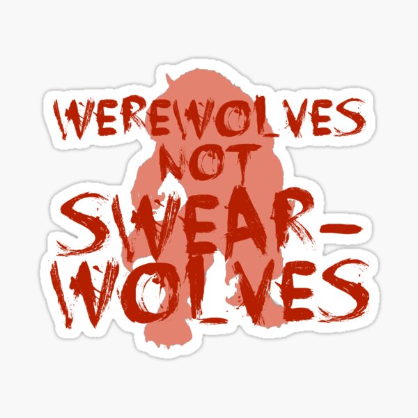 "What We Do in the Shadows: Werewolves not Swearwolves" Sticker for ...