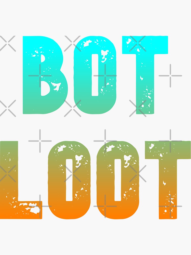 "Bot Loot, Funny Cool Best color art" Sticker for Sale by artdragongift ...