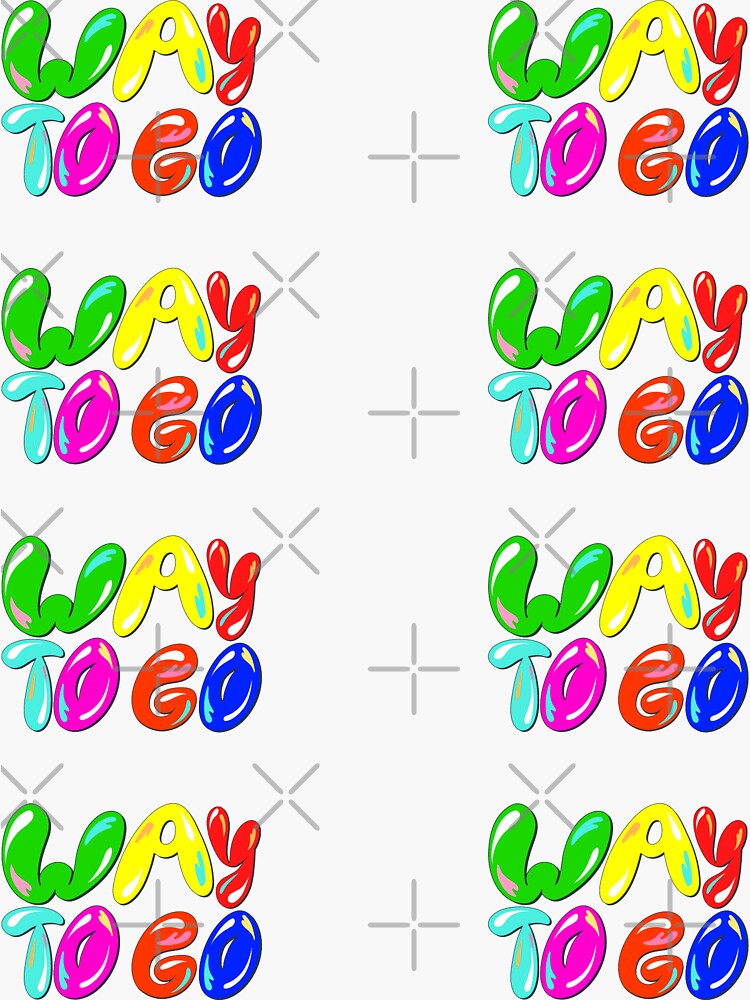 "Way to Go Fun Cute Teacher Reward Motivational" Sticker for Sale by ...