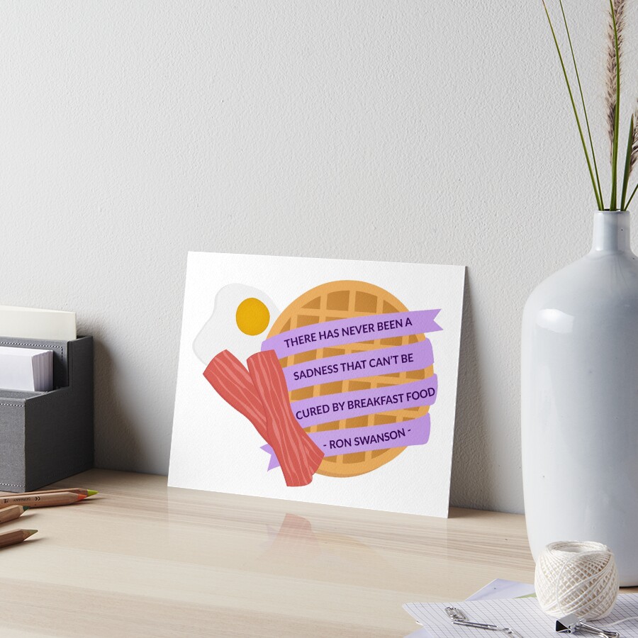 "Ron Swanson Breakfast Quote" Art Board Print by natmont | Redbubble
