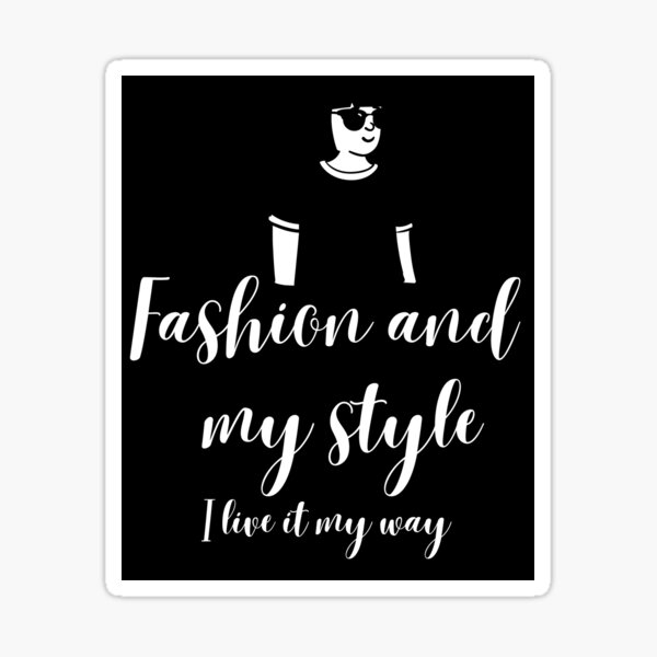 "Fashion and my style" Sticker for Sale by corihjane24 | Redbubble